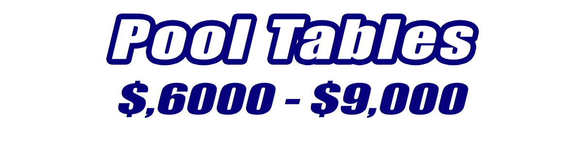 Pool Tables Priced $6,000 and $9,000 • Billiards Direct